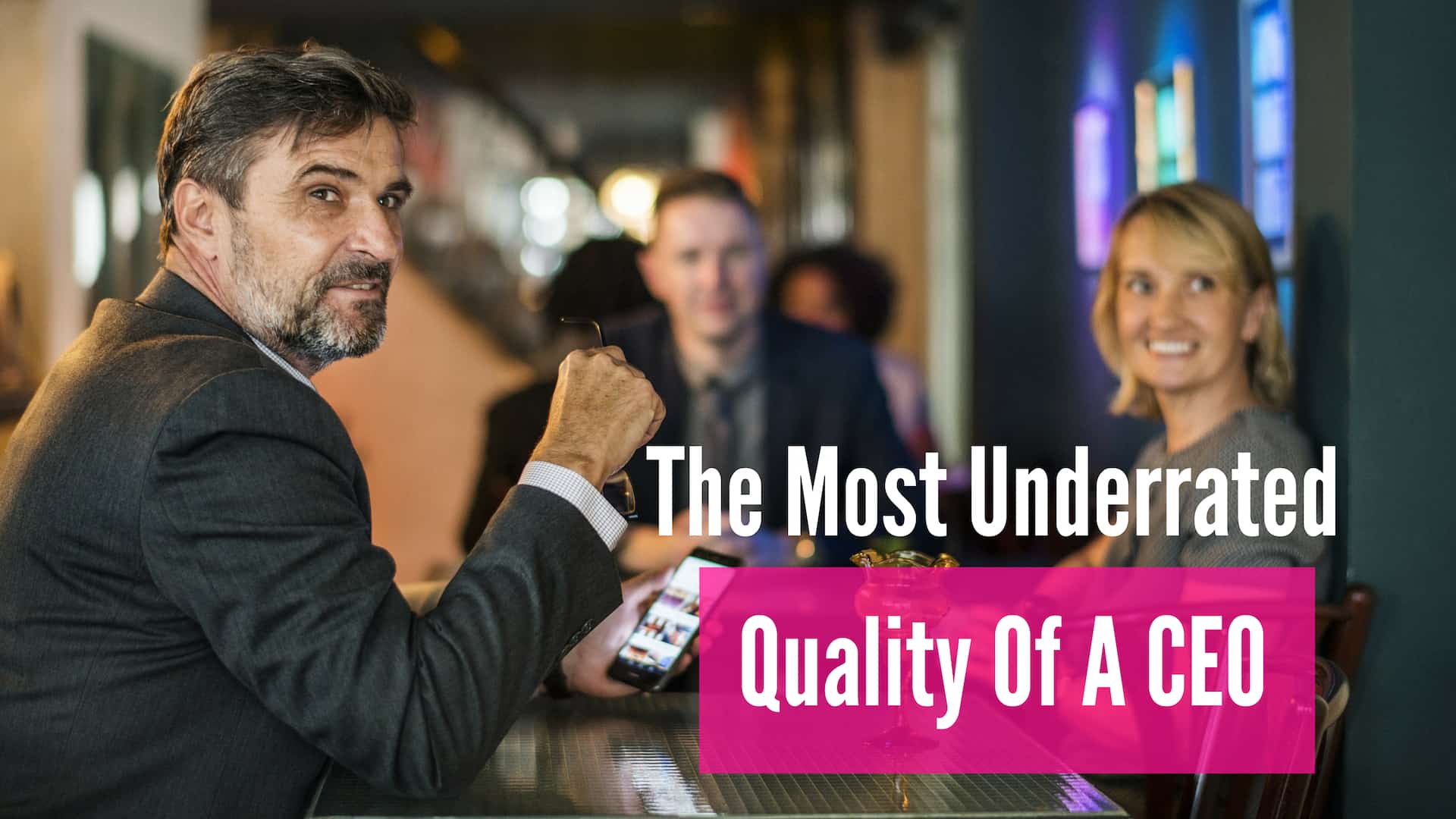 The Most Underrated Quality Of A CEO | Zibtek Blog