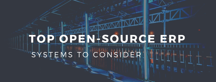 Top open-source ERP systems to consider | Zibtek Blog