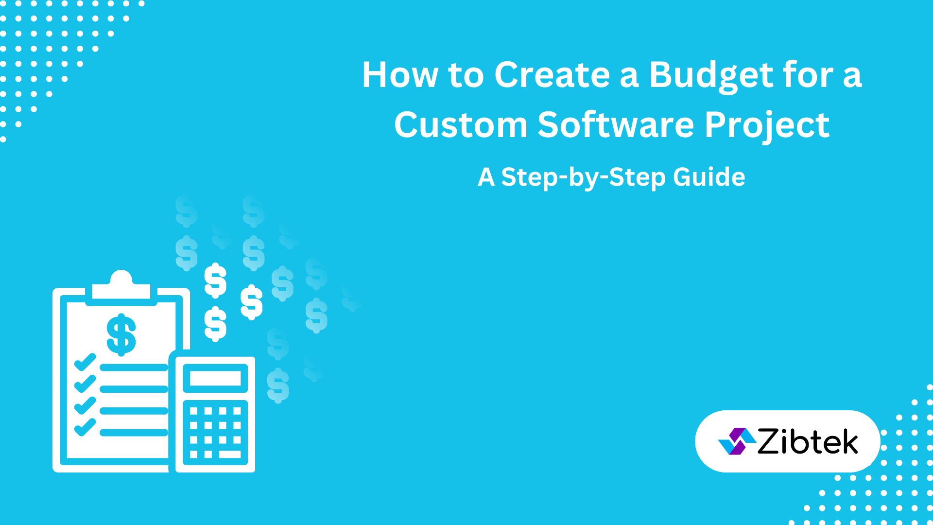 Guide On How To Budget For A Software Development Project | Zibtek