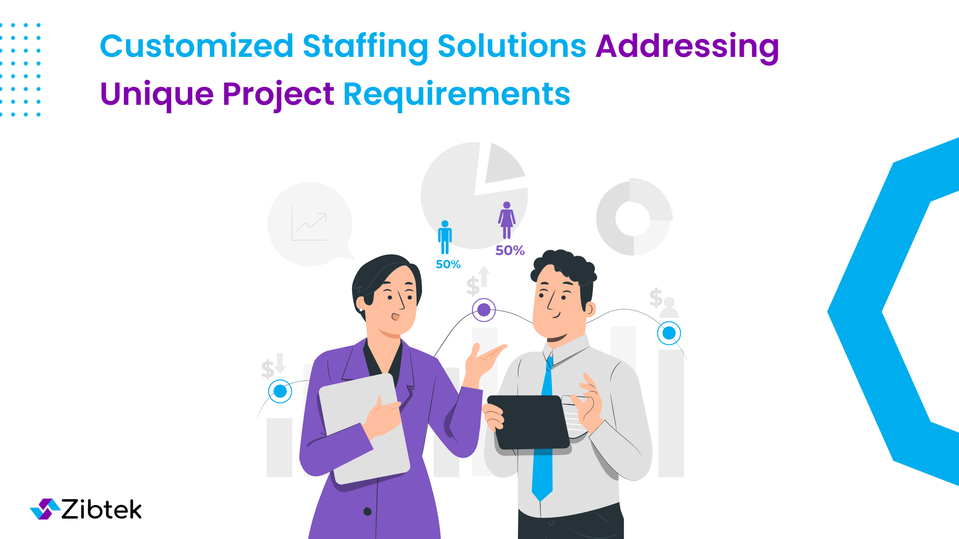 Customized Staffing Solutions Addressing Unique Project Requirements | Zibtek